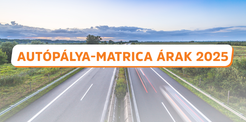 Hivatalos! Megérkeztek a 2025-ös autópálya-matrica árak!